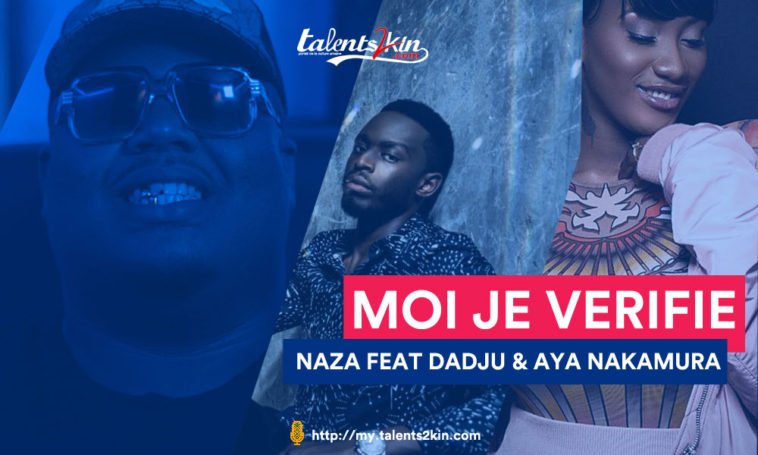 [naza Incroyable] Découvrez Moi Je Vérifie En Featuring Dadju